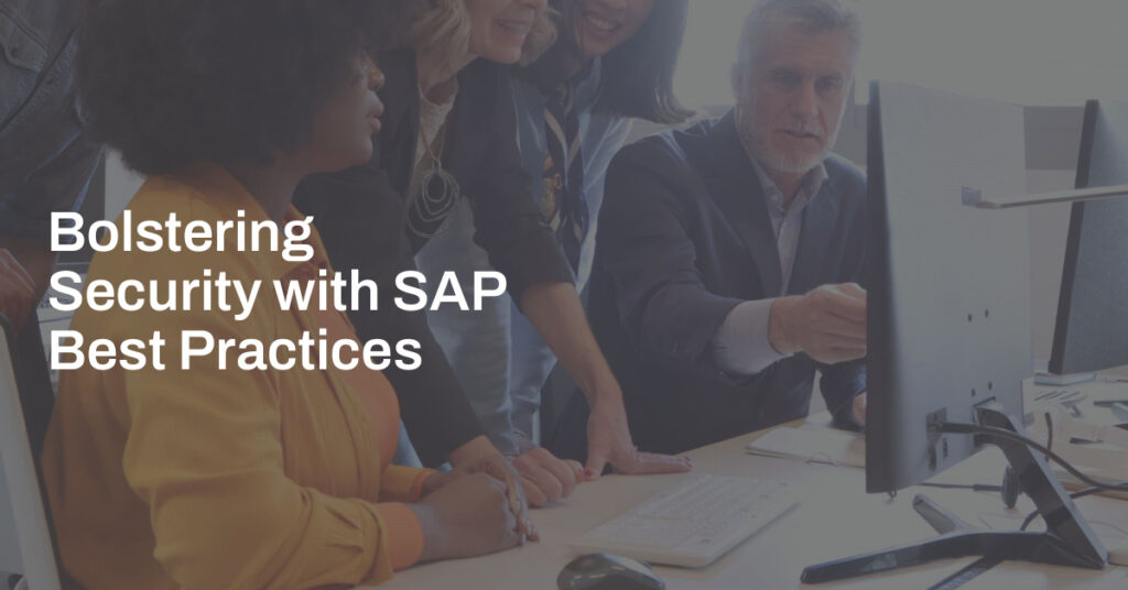 Bolstering Security with SAP Best Practices