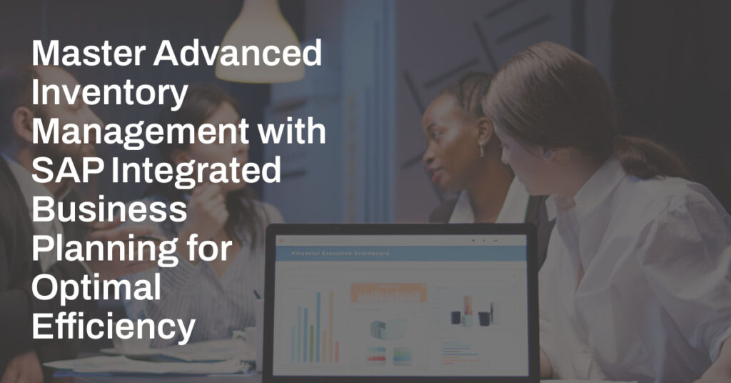 Master Advanced Inventory Management with SAP Integrated Business ...